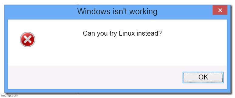linux instead of windows - Imgflip