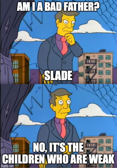 No its the children who are wrong - Imgflip