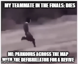 when my teammates die - Imgflip