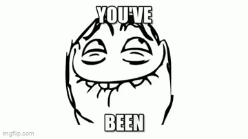 You’ve been trolled - Imgflip