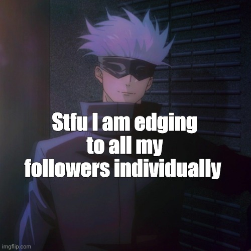 Gotta do it - Imgflip