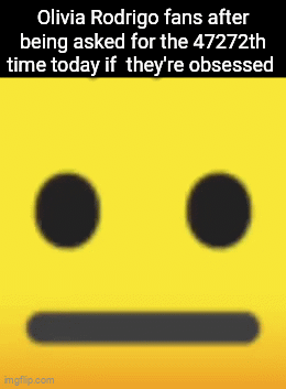 Context: she has a hit song named "obsessed" - Imgflip