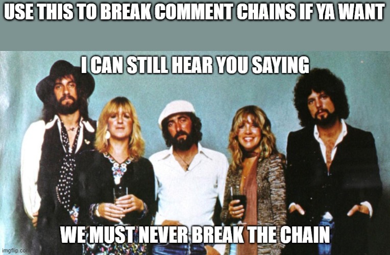 Template name is "fleetwood mac the chain" - Imgflip