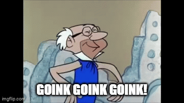 GOINK GOINK GOINK! - Imgflip