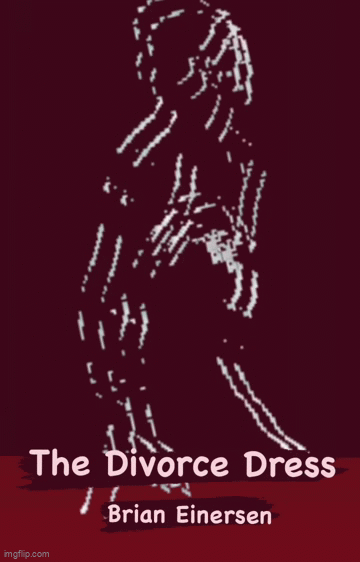 The Divorce Dress - Imgflip