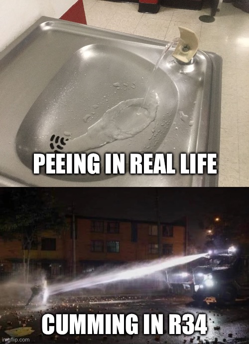 Image tagged in water fountain,police water cannon - Imgflip