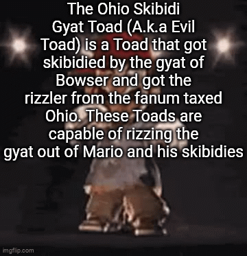 The Ohio Skibidi Gyat Toad (A.k.a Evil Toad) is a Toad that got ...