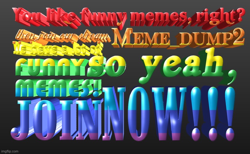 I made an ad for our stream - Imgflip