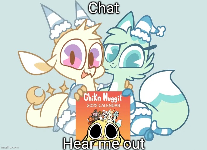 i want them to chikn on my nuggit frfr - Imgflip