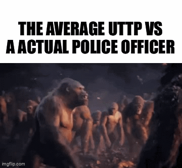 UTTPs vs actual Police officers - Imgflip