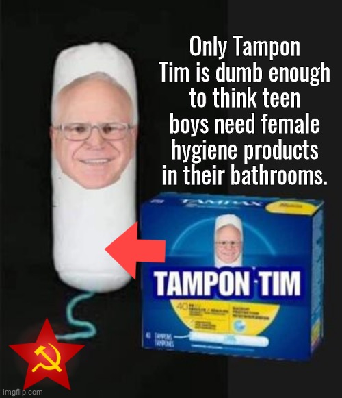 Tampon Tim Walz boys room Bolshevik - Imgflip