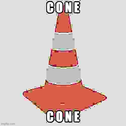 cone - Imgflip