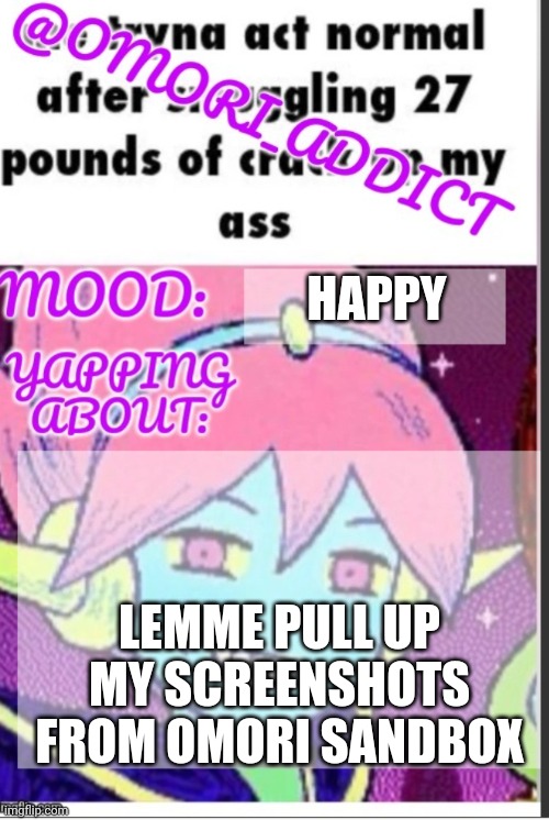 omori_addict announcement (ty oliviarodrigoenjoyer) - Imgflip