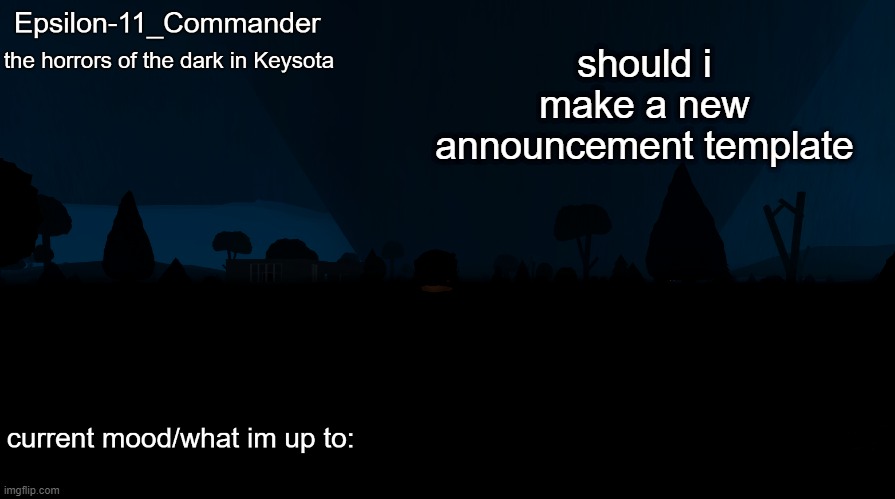 Epsilon-11_Commander's "the horrors of the dark in Keysota" temp - Imgflip