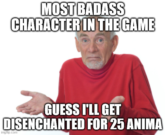 Guess I'll die - Imgflip