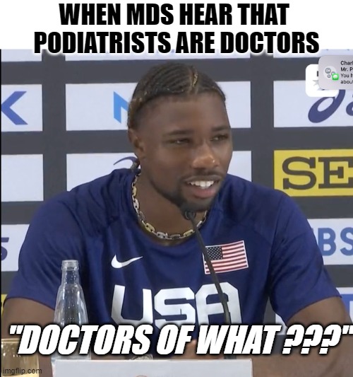 Memes of Podiatry | Page 65 | Student Doctor Network