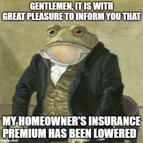 Gentlemen, it is with great pleasure to inform you that - Imgflip