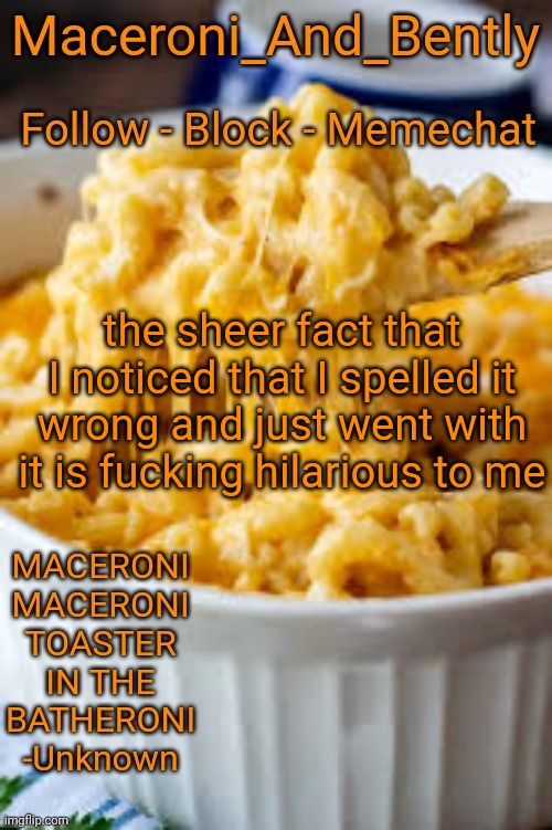 oh yeah gotta love mace-roni - Imgflip