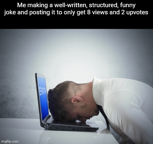 smack head on table - Imgflip