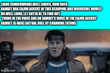 Cajun Channing Tatum Gambit Meme - Imgflip