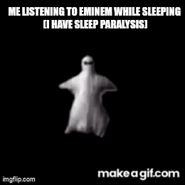 Sleep paralysis - Imgflip