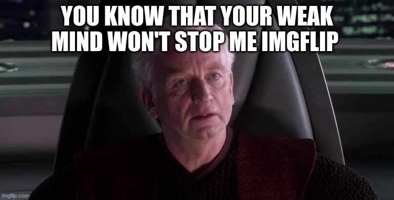 chancellor palpatine - Imgflip