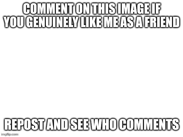 watch no one comment lmao - Imgflip