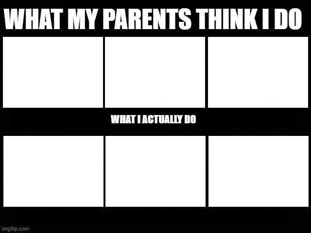 What my friends think I do - Imgflip