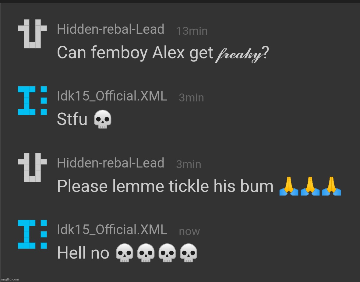 Vro got down bad :skull: - Imgflip