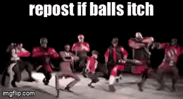 repost if balls itch - Imgflip