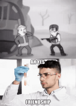 Ah yes friendship - Imgflip