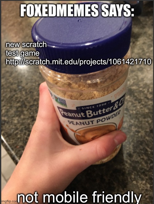 new test game, link and info in comments - Imgflip