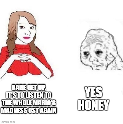 Babe! It's 4PM, time for your - Imgflip