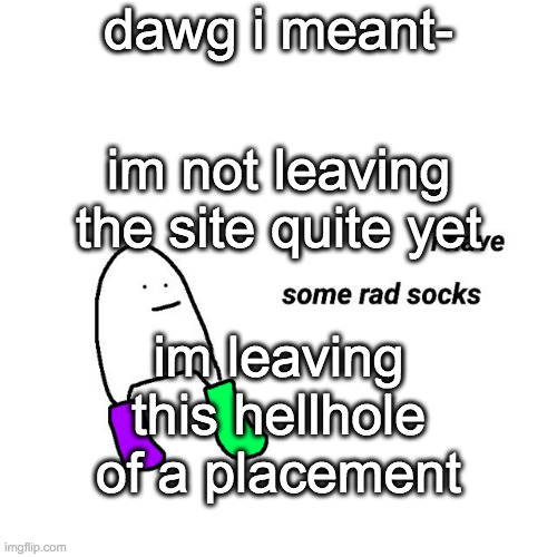 i will not be vanishing quite yet - Imgflip