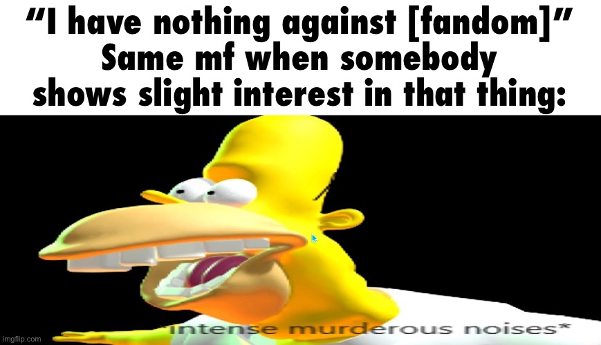 *Intense Murderous Noises* - Imgflip