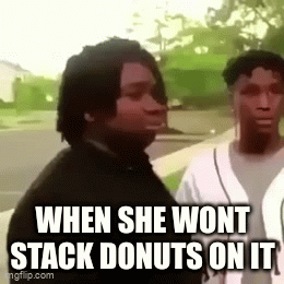 stacking dounts - Imgflip