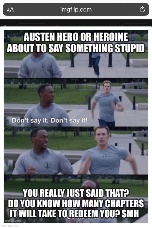 Austen hero or heroine saying something stupid - Imgflip