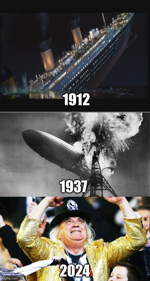 Image tagged in titanic sinking,hindenberg - Imgflip