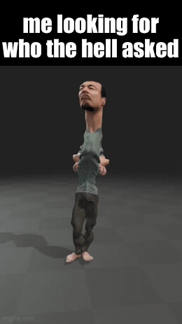 epic who asked gifs for people who do those who asked gifs - Imgflip
