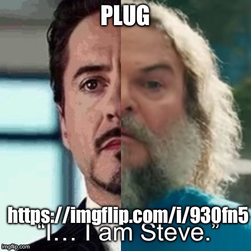 I am Steve - Imgflip
