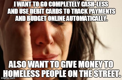 A real, genuine First World problem. - Imgflip