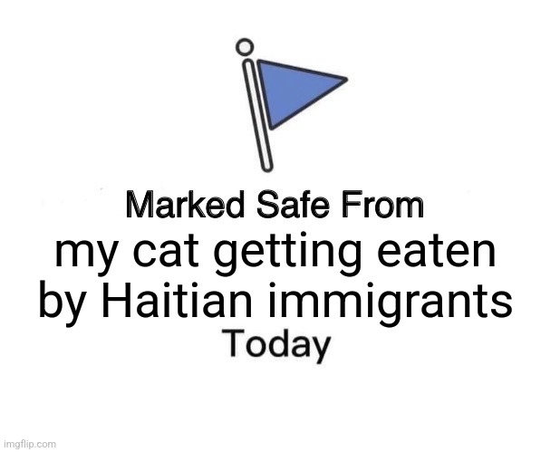 Marked Safe From Meme - Imgflip