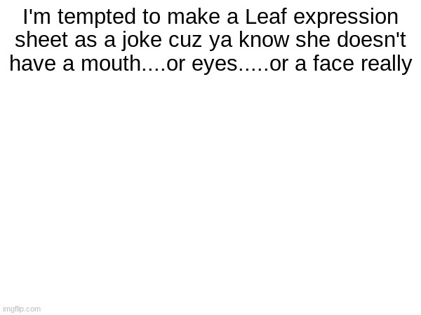 hmmm should I make an actual one though? - Imgflip