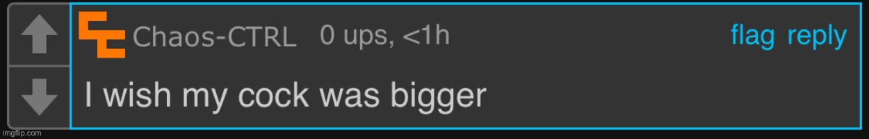 I wish my cock was bigger - Imgflip