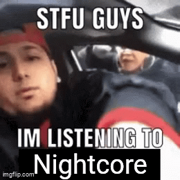 Stfu I’m listening to __ - Imgflip