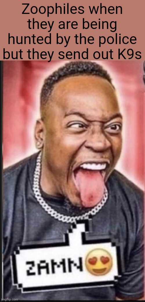 Nah the dogs are gonna be the ones gettin chased - Imgflip