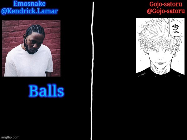 Emosnake and Gojo-satoru shared temp - Imgflip