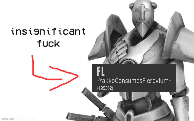 insignificant fuck - Imgflip