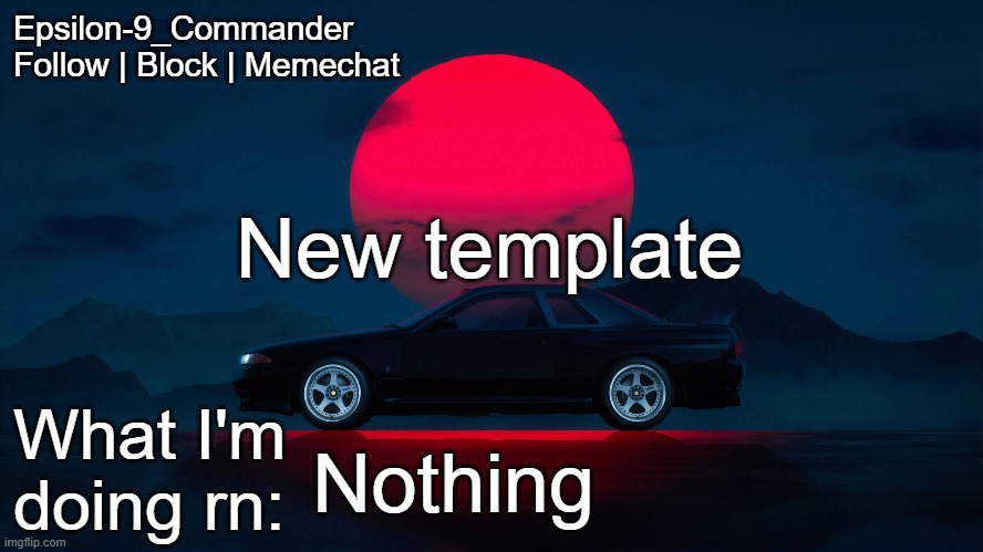 Epsilon-9_Commander Nissan Skyline R33 Template - Imgflip