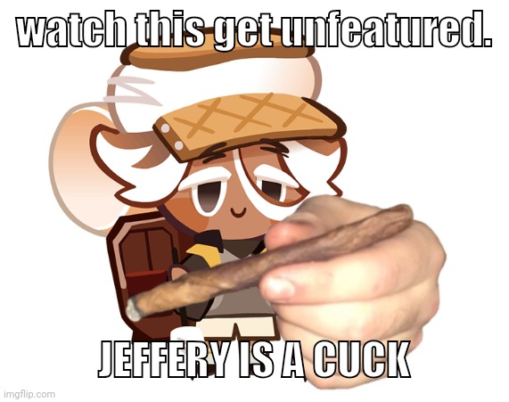 smore cookie with a blunt - Imgflip